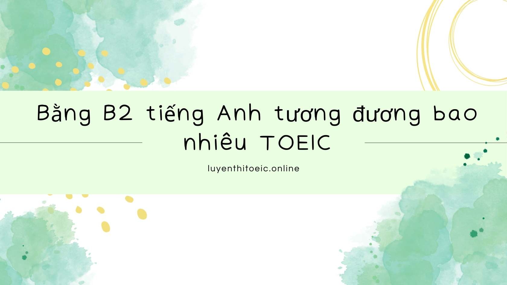 Bằng b2 tiếng anh tương đương bao nhiêu toeic